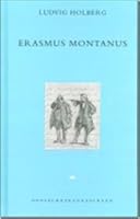 Erasmus Montanus or Rasmus Berg by Ludvig Holberg