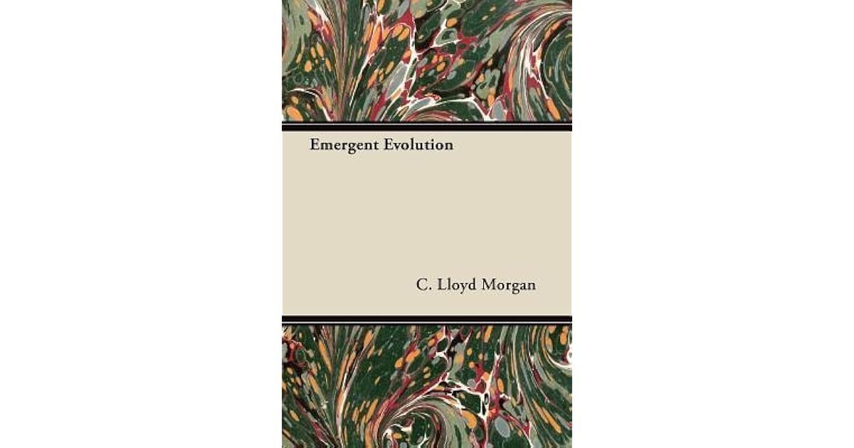 Emergent Evolution by Conwy Lloyd Morgan