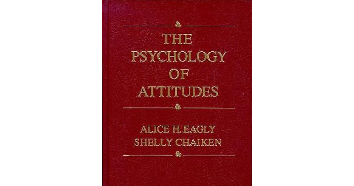 Psychology of Attitudes by Alice H. Eagly
