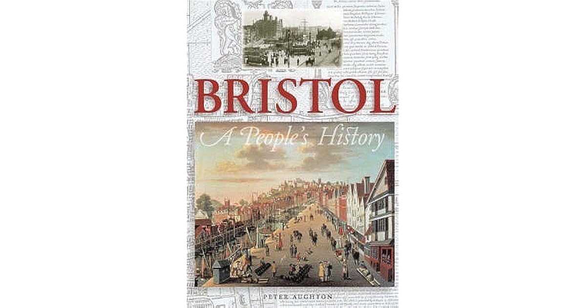 Bristol: A People's History. Peter Aughton by Peter Aughton