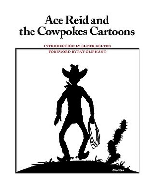Ace Reid and the Cowpokes Cartoons by Ace Reid