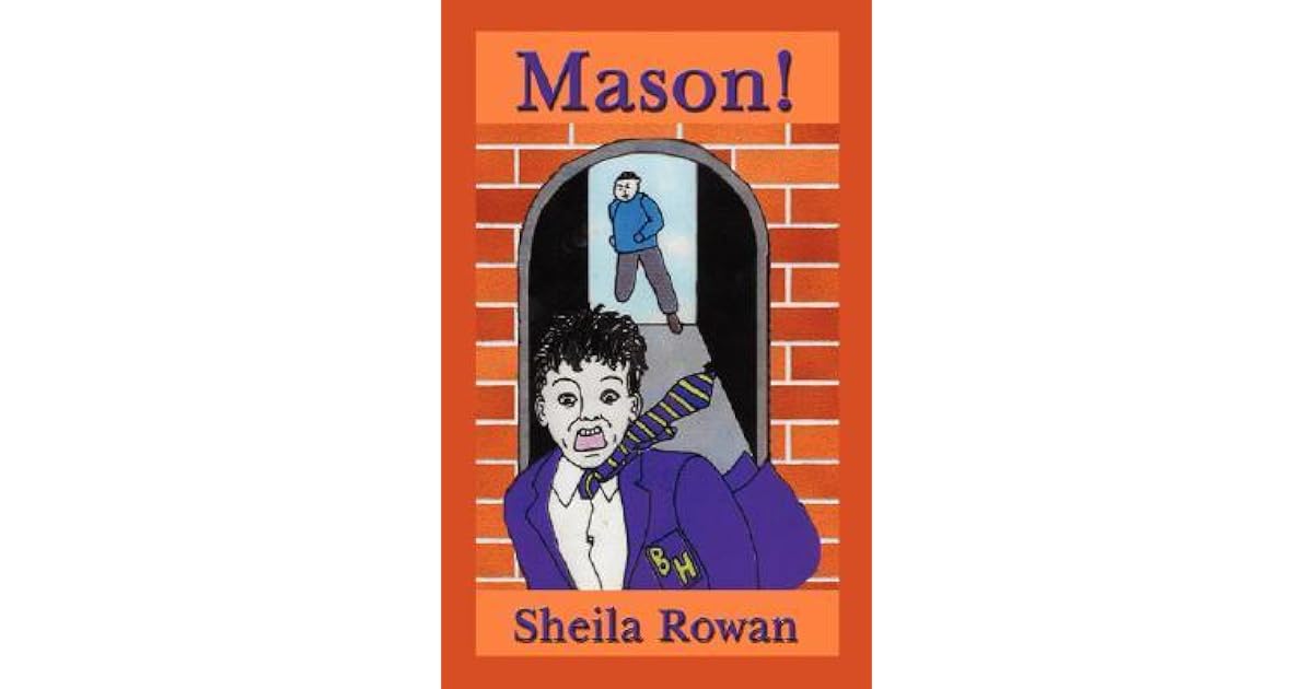 Mason! by Sheila Rowan