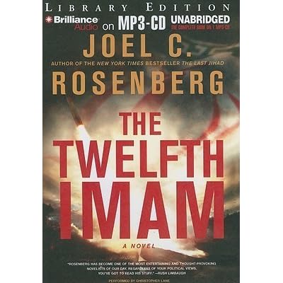 The Twelfth Imam (The Twelfth Imam, #1) by Joel C. Rosenberg — Reviews ...
