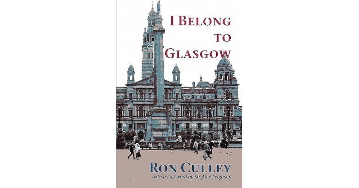 I Belong to Glasgow by Ron Culley