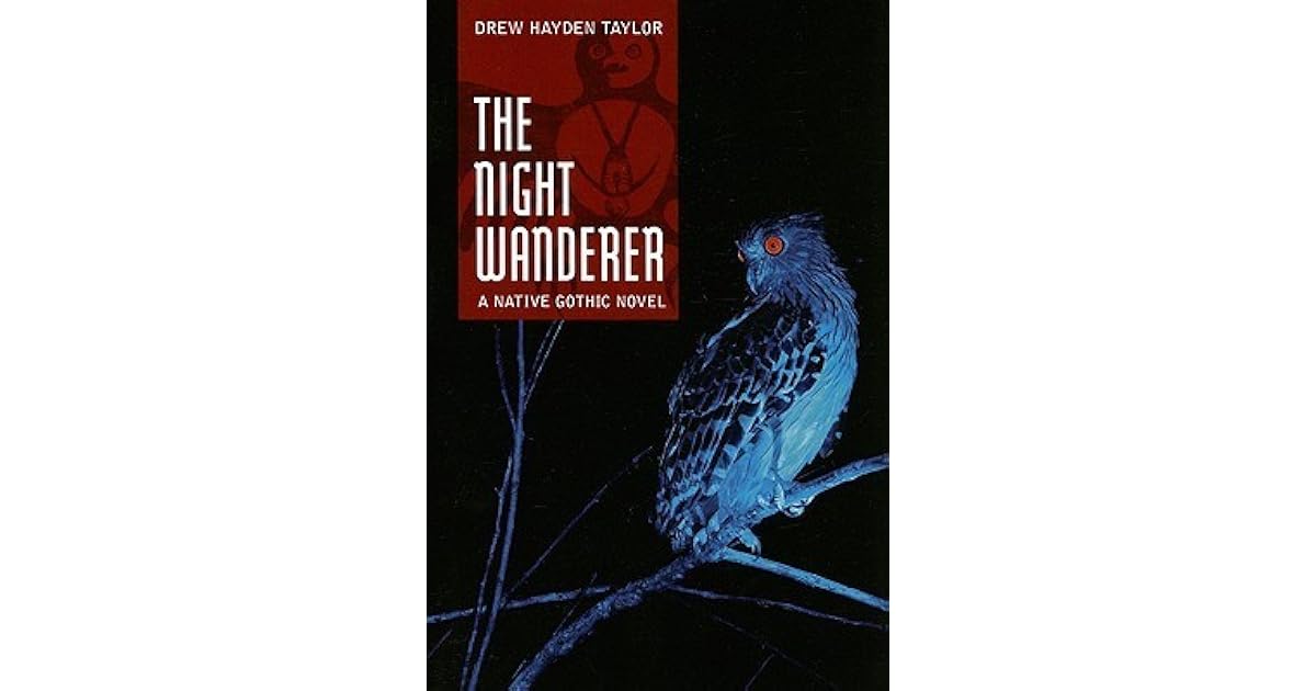 The Night Wanderer by Drew Hayden Taylor