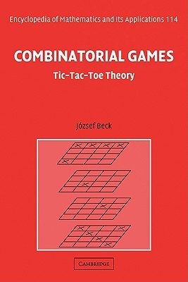Combinatorial Games: Tic-Tac-Toe Theory by Jozsef Beck