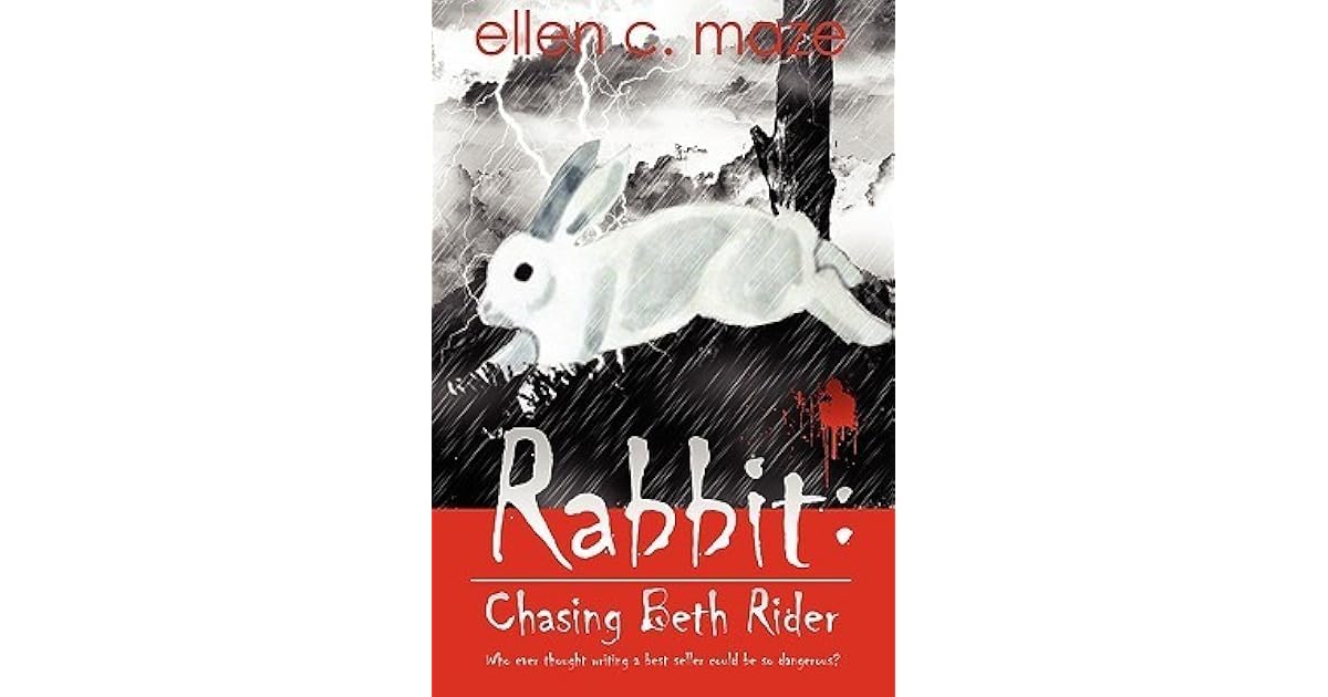 Rabbit: Chasing Beth Rider by Ellen C. Maze