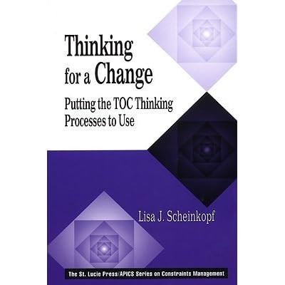 Thinking for a Change: Putting the Toc Thinking Processes to Use by ...