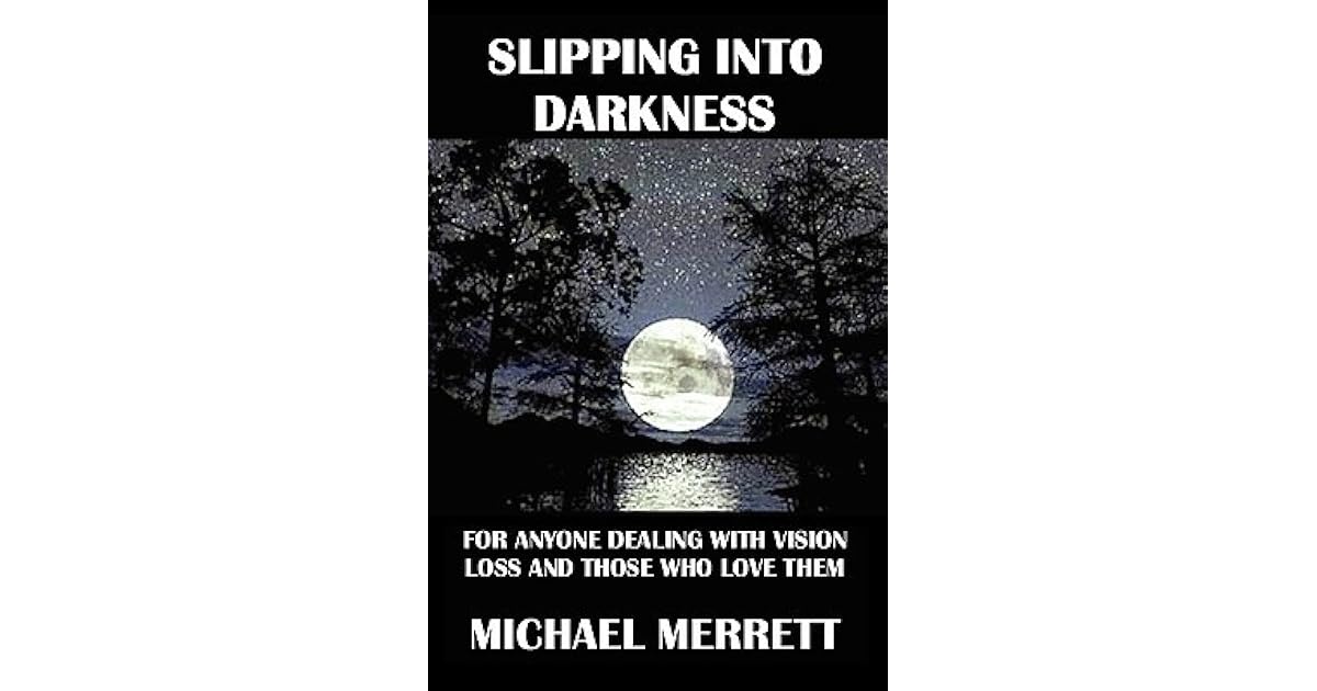 Slipping Into Darkness by Michael Merrett