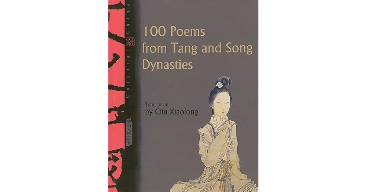 100 Poems from Tang and Song Dynasties by Qiu Xiaolong