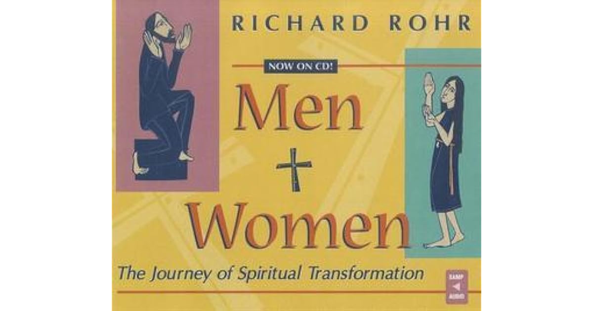Men and Women: Journey of Spiritual Transformation by Richard Rohr