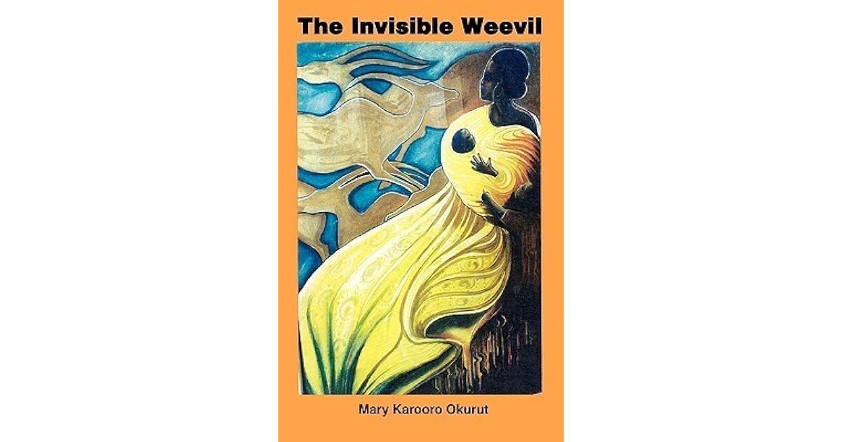 The Invisible Weevil by Mary Karooro Okurut