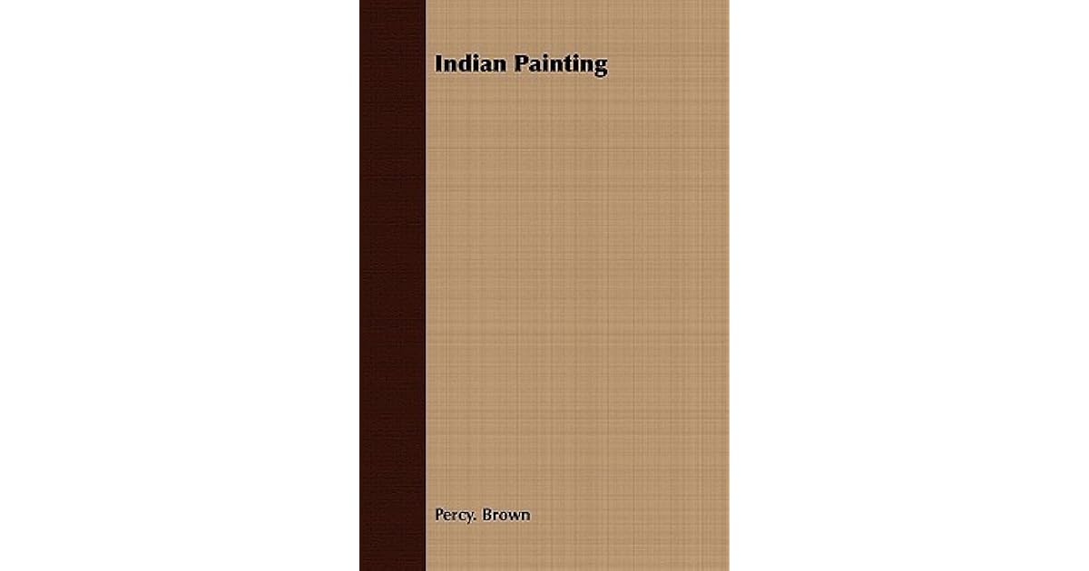 Indian Painting by Percy Brown