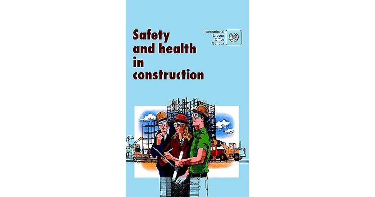 Safety and Health in Construction. an ILO Code of Practice by ...
