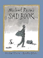 Michael Rosen's Sad Book by Michael Rosen