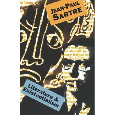 Literature And Existentialism by Jean-Paul Sartre — Reviews, Discussion ...