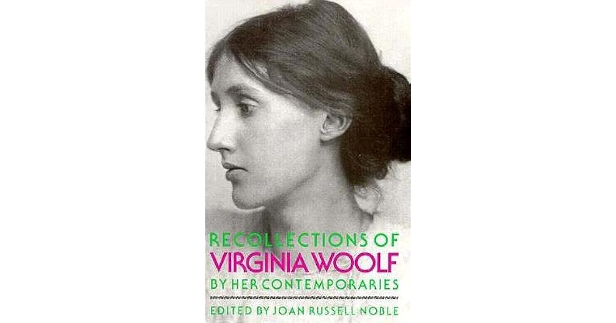 Recollections of Virginia Woolf by Her Contemporaries by Joan Russell Noble
