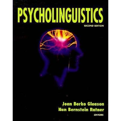 Psycholinguistics by Jean Berko Gleason — Reviews, Discussion ...