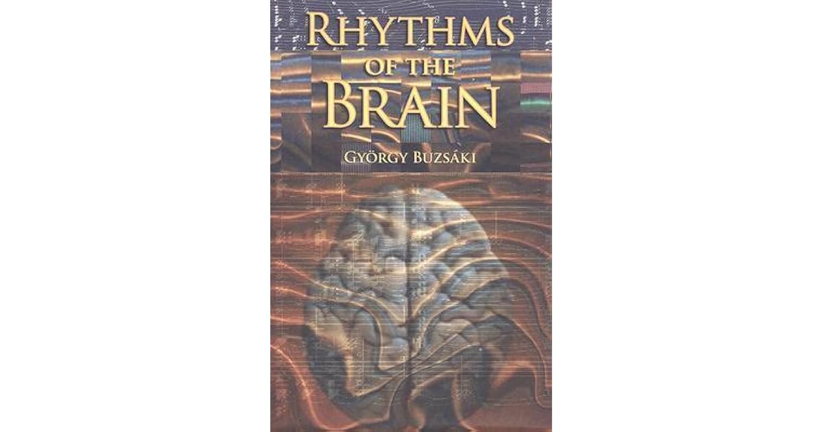 Rhythms of the Brain by György Buzsáki
