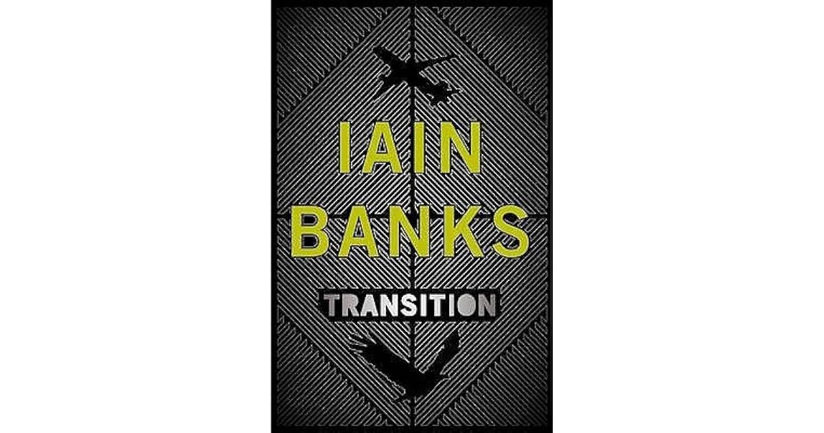 Transition by Iain Banks
