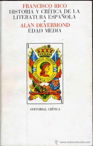 Historia y Crítica de la Literatura Española. Edad Media by Alan D ...