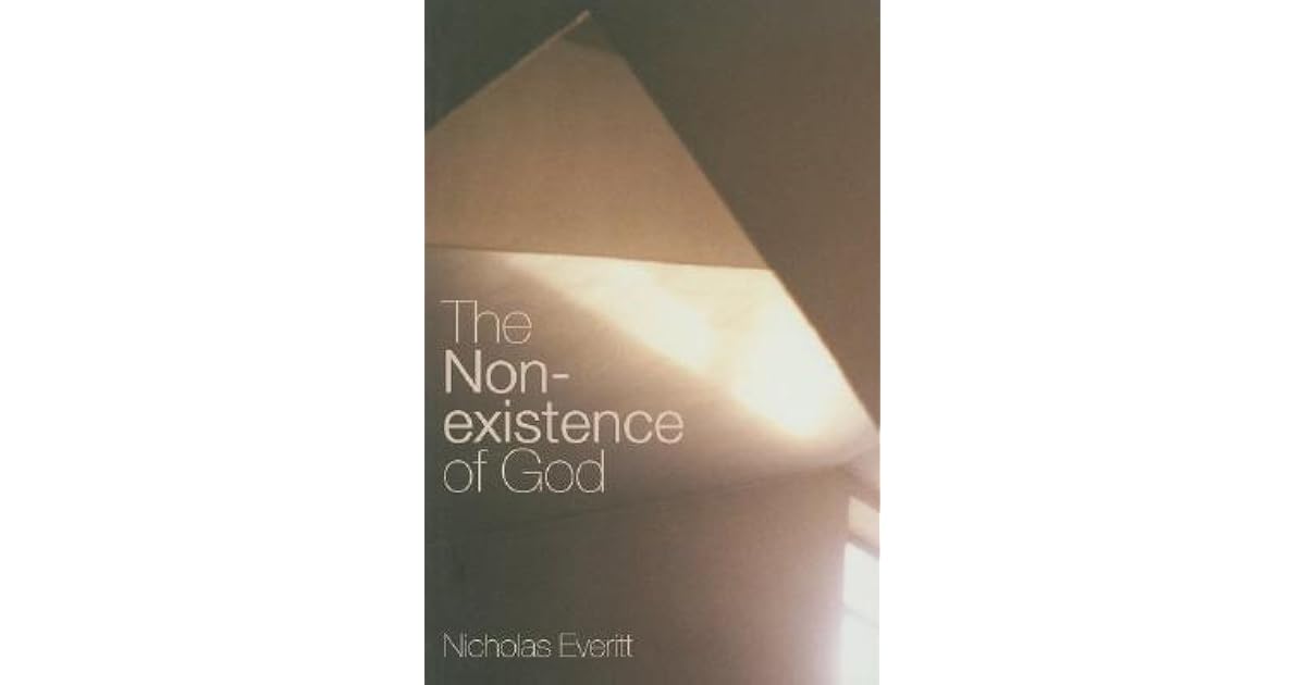 The Non-Existence of God by Nicholas Everitt