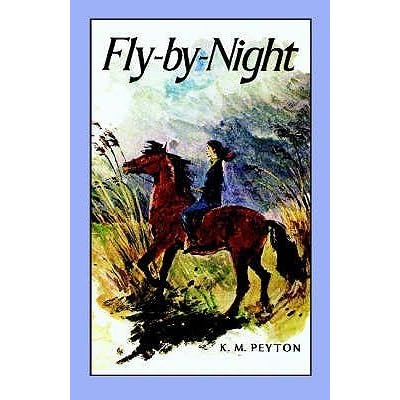 Fly-by-Night by K.M. Peyton — Reviews, Discussion, Bookclubs, Lists