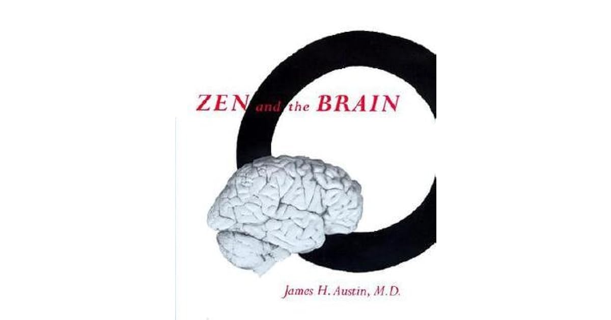 Zen and the Brain by James H. Austin