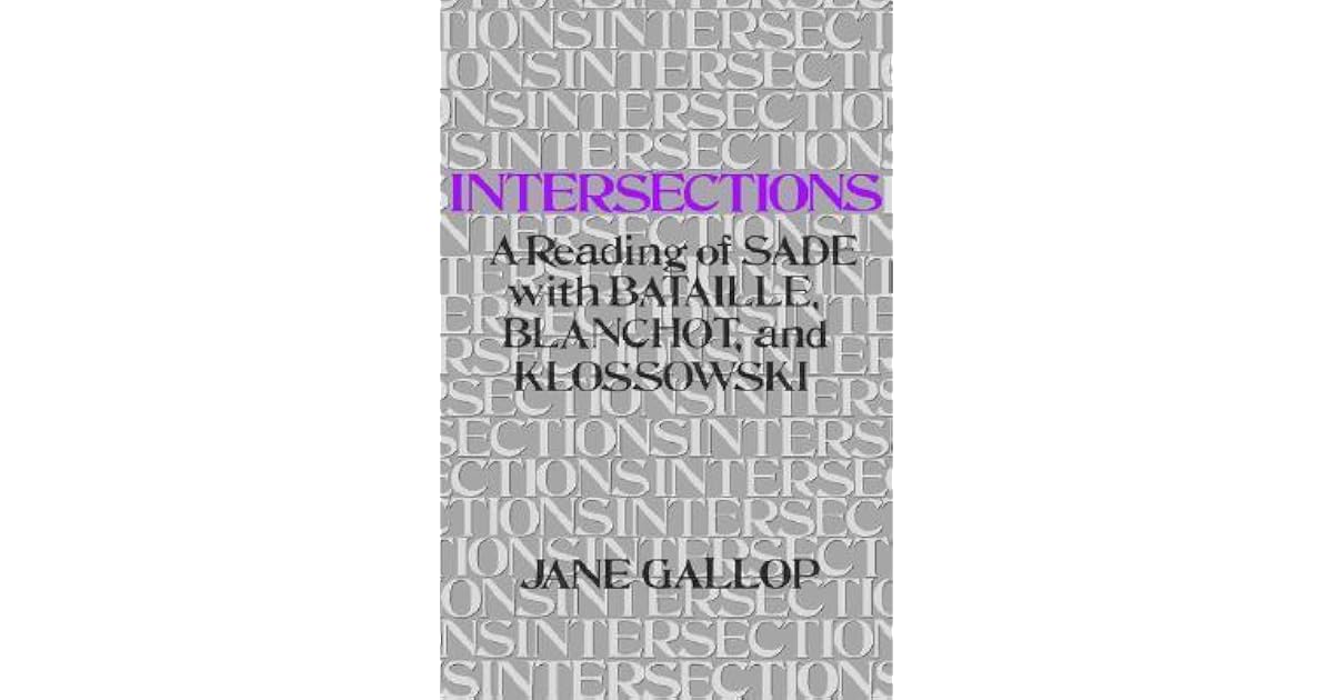 Intersections: A Reading of Sade with Bataille, Blanchot, and ...