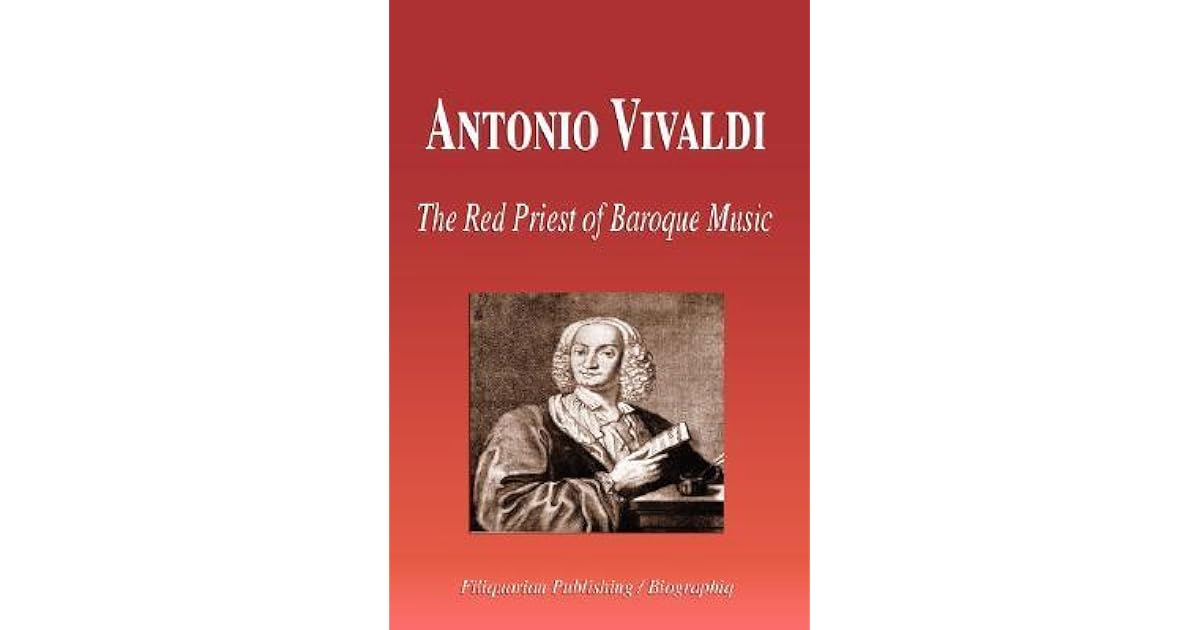 Antonio Vivaldi - The Red Priest of Baroque Music by Biographiq