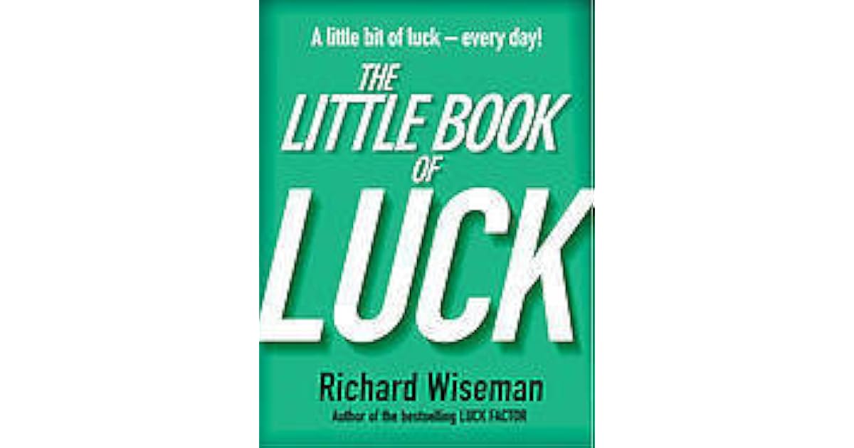The Little Book of Luck by Richard Wiseman