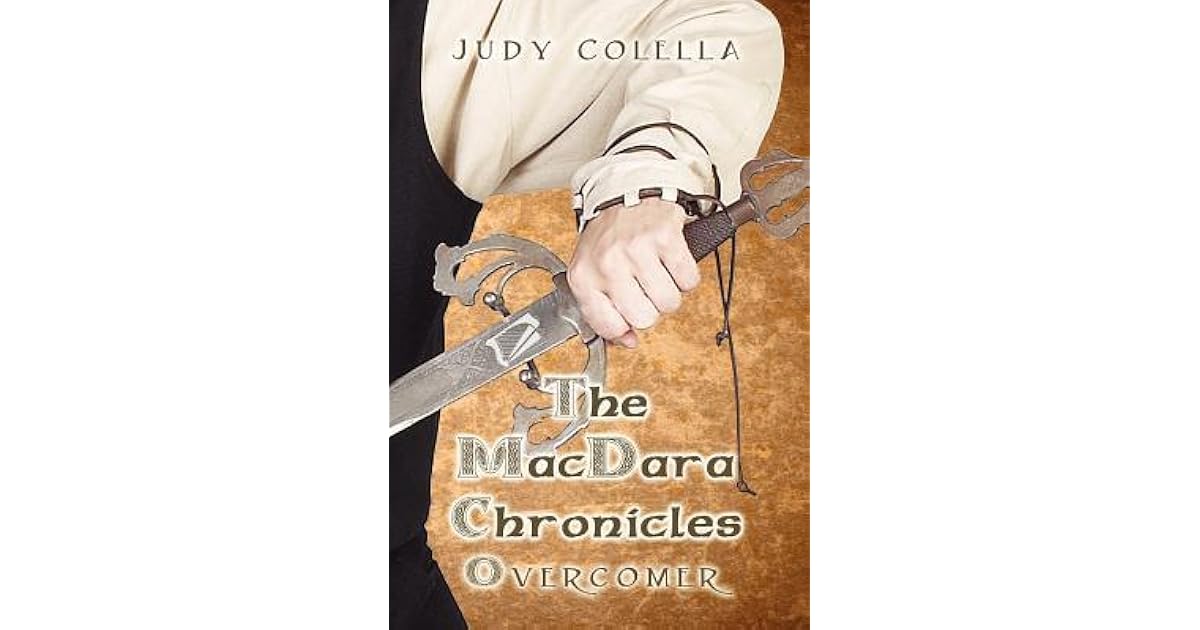 The Macdara Chronicles: Overcomer by Judy Colella