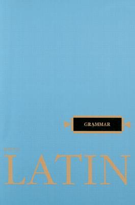 Henle Latin Grammar by Robert J. Henle