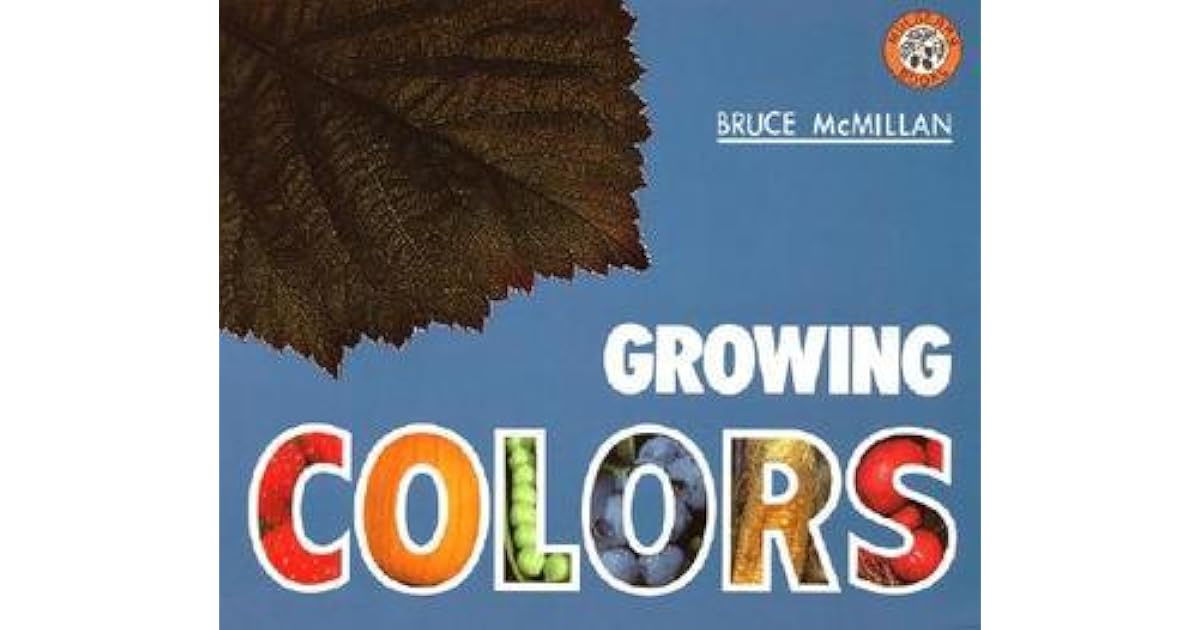 Growing Colors by Bruce McMillan