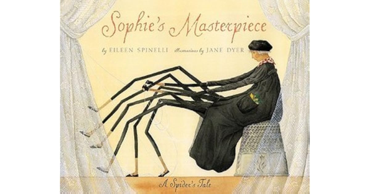 Sophie's Masterpiece: Sophie's Masterpiece by Eileen Spinelli