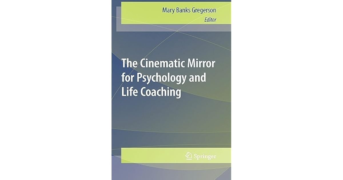 The Cinematic Mirror for Psychology and Life Coaching by Mary Banks ...