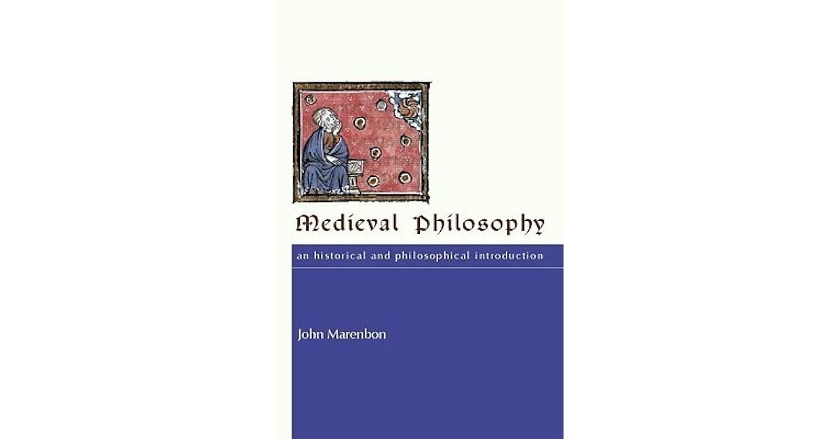 Medieval Philosophy: An Historical and Philosophical Introduction by ...