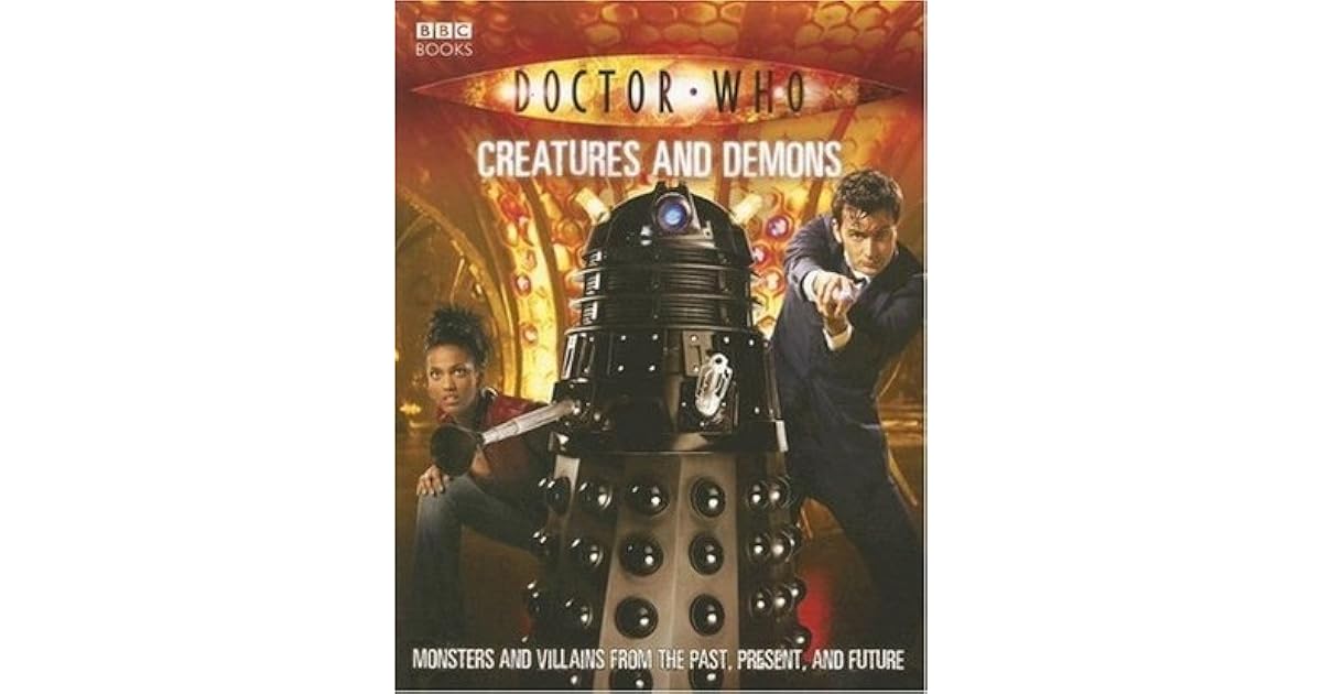 Doctor Who: Creatures And Demons by Justin Richards