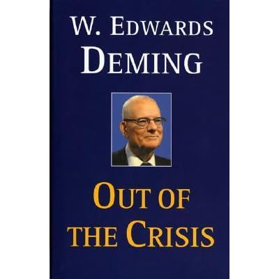 Out of the Crisis by W. Edwards Deming — Reviews, Discussion, Bookclubs ...