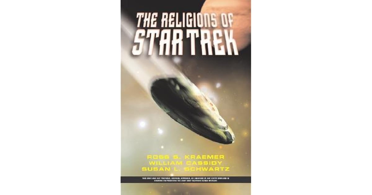 The Religions of Star Trek by Ross Shepard Kraemer