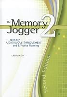 The Memory Jogger 2: Tools for Continuous Improvement and Effective ...