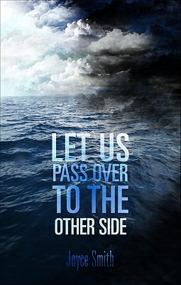 Let Us Pass Over to the Other Side: The Method of God's Cure Is There ...