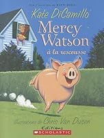 Mercy Watson to the Rescue by Kate DiCamillo