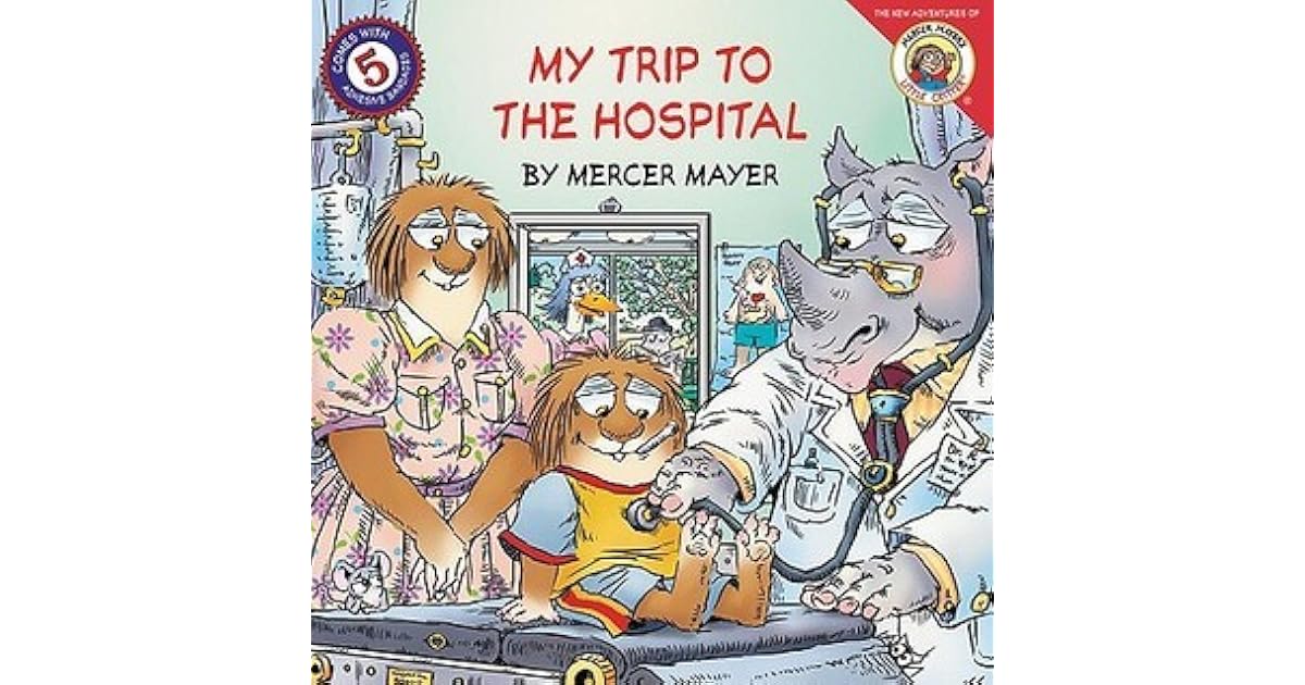 My Trip to the Hospital by Mercer Mayer