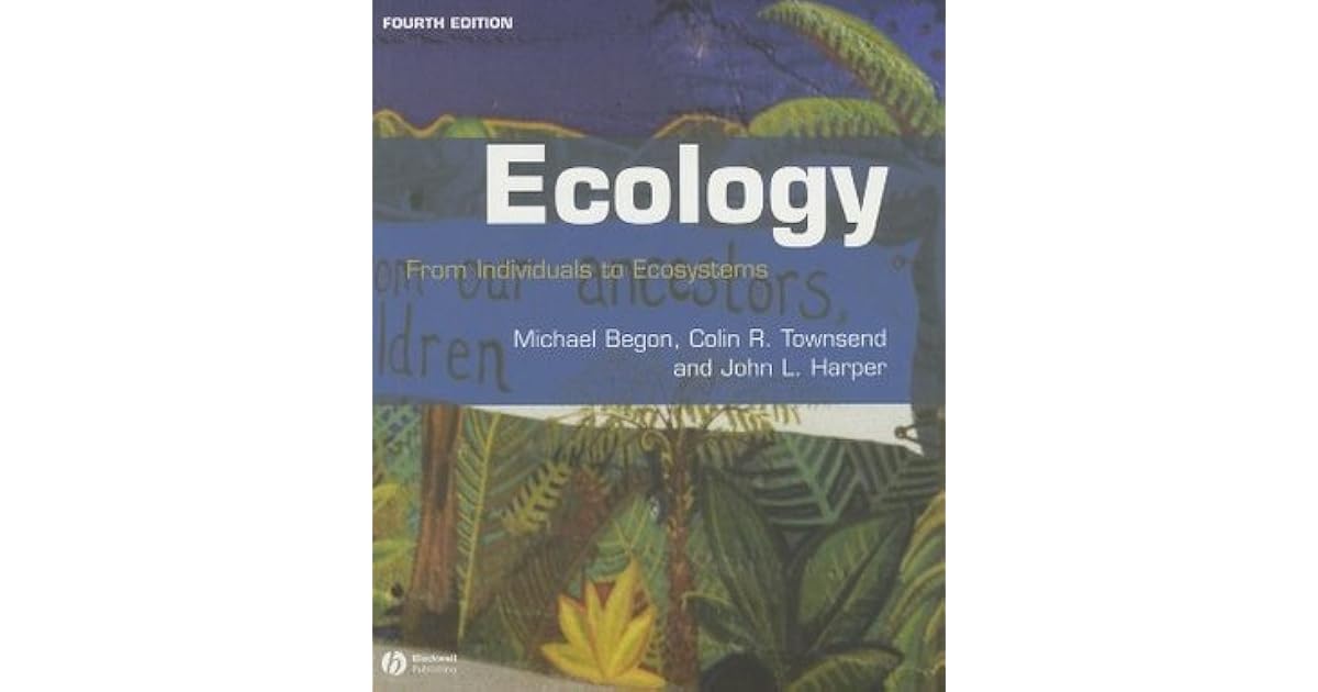 Ecology: From Individuals to Ecosystems by Michael Begon