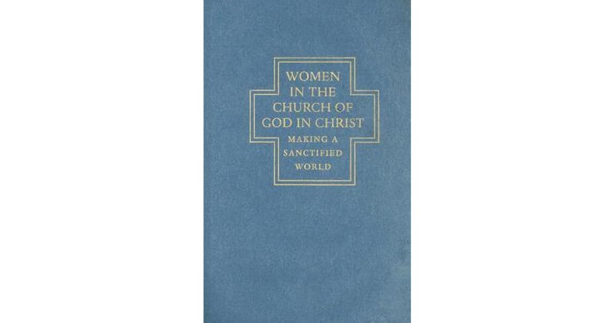 Women in the Church of God in Christ: Making a Sanctified World by ...