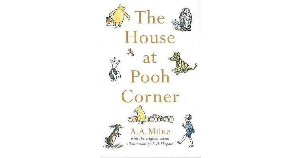 The House at Pooh Corner by A.A. Milne