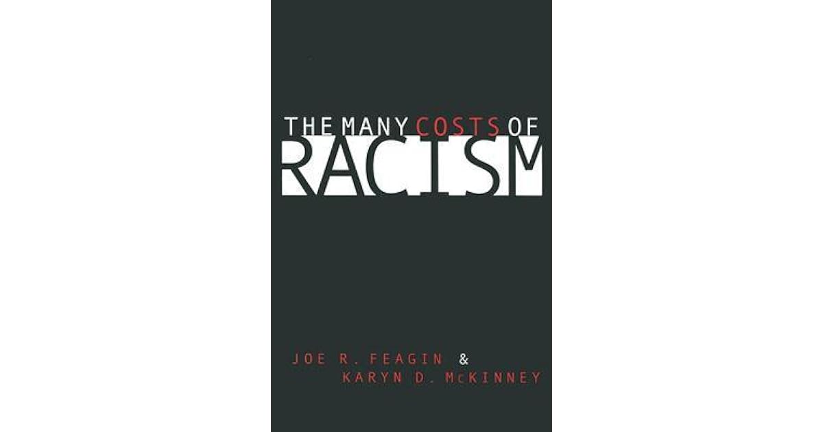 The Many Costs of Racism by Joe R. Feagin