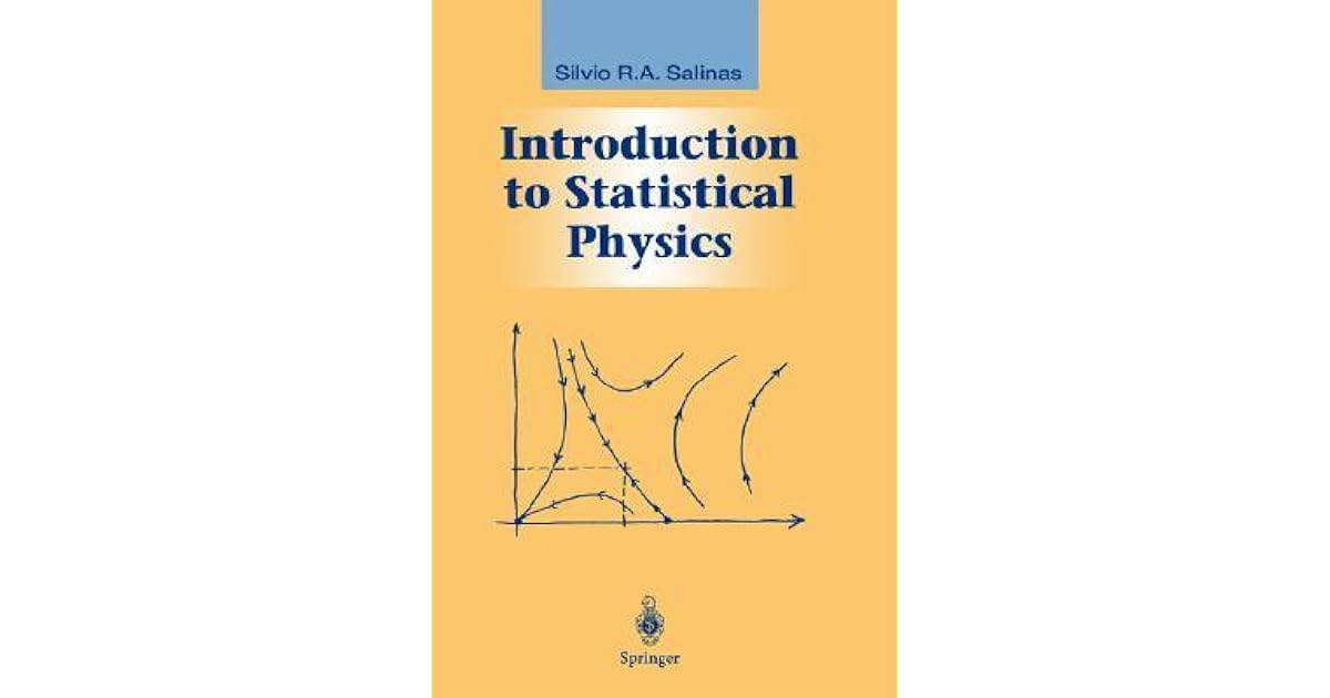 Introduction to Statistical Physics by Silvio R. A. Salinas