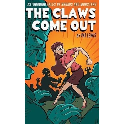 The Claws Come Out by Pat Lewis — Reviews, Discussion, Bookclubs, Lists